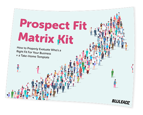 How to Set Up Your Prospect Fit Matrix to Qualify Leads